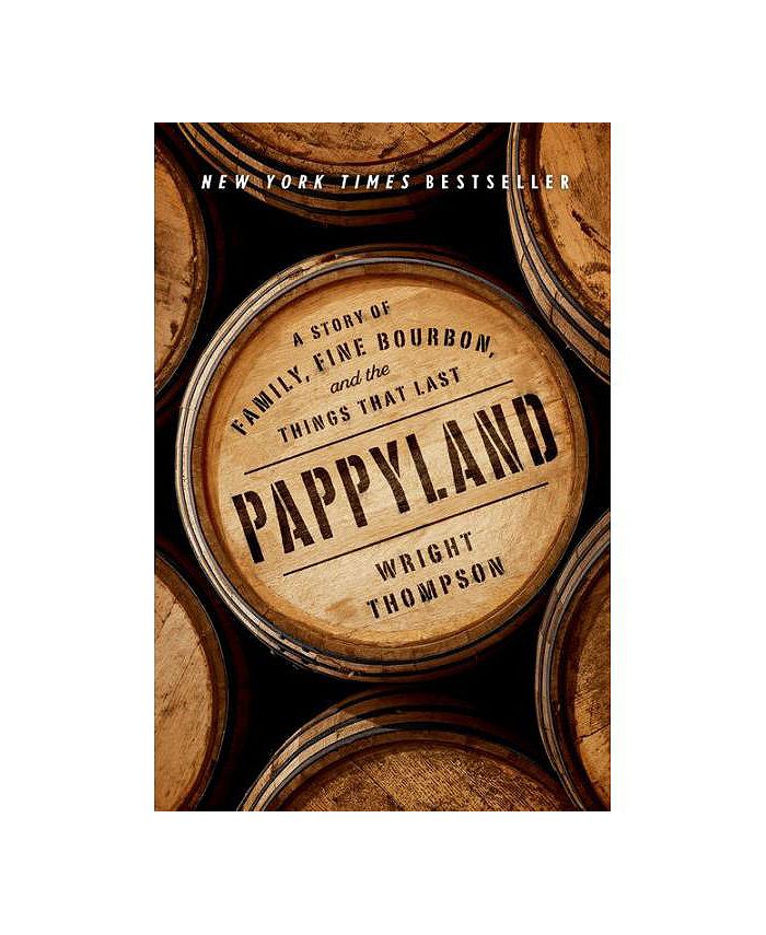 Barnes & Noble Pappyland - A Story of Family, Fine Bourbon, and the ...
