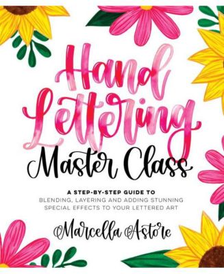 Hand Lettering Master Class: A Step-by-Step Guide to Blending, Layering ...