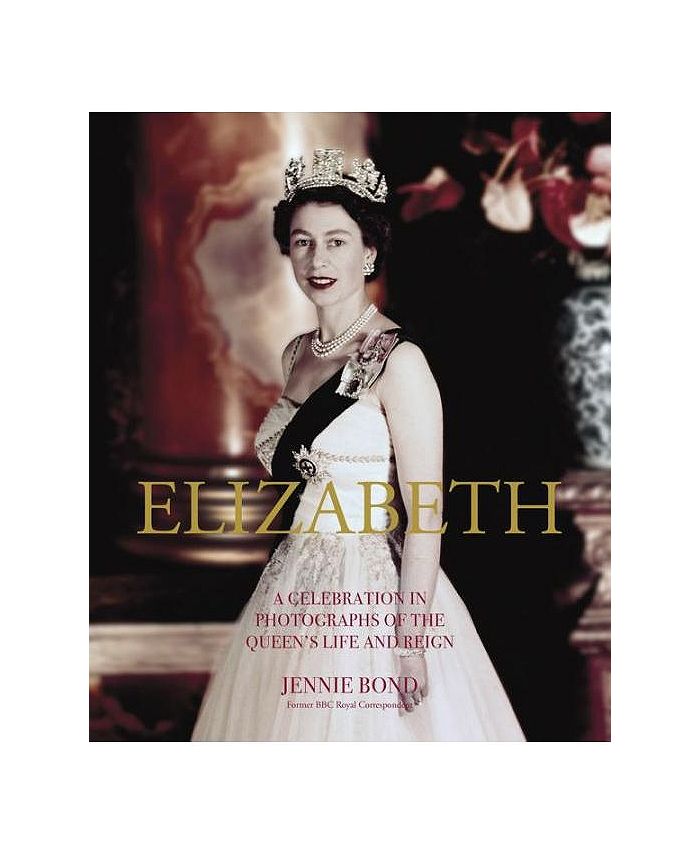 Barnes & Noble Elizabeth: A Celebration in Photographs of the Queen's ...