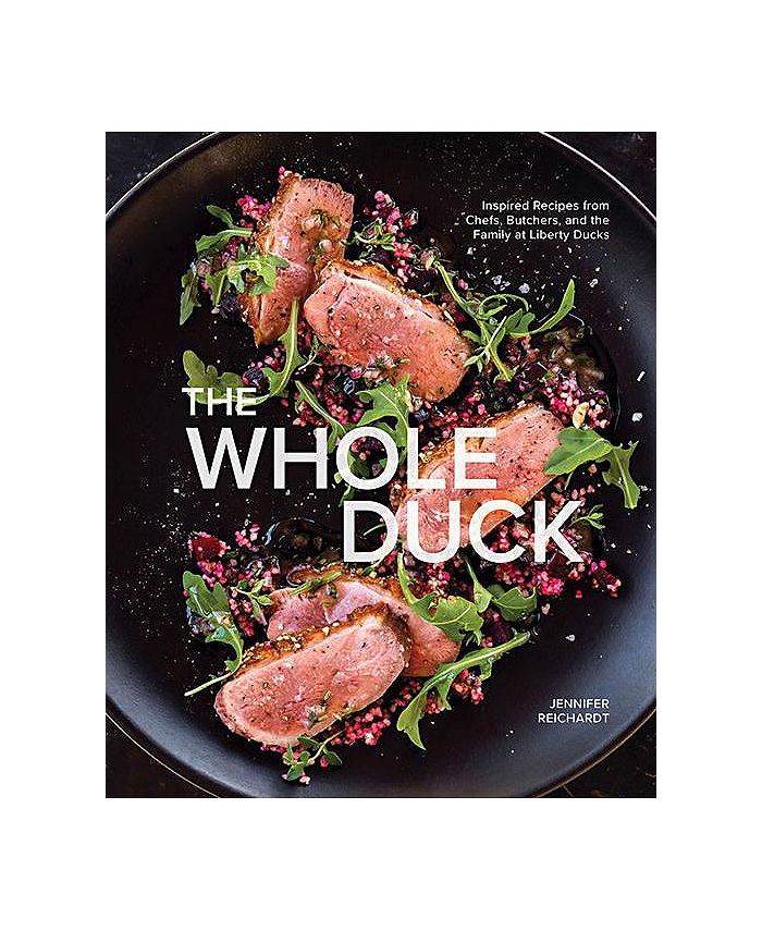 Barnes & Noble The Whole Duck: Inspired Recipes from Chefs, Butchers ...