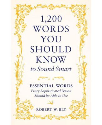 1,200 Words You Should Know to Sound Smart: Essential Words Every ...