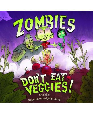 Zombies Don't Eat Veggies by Jorge Lacera - Macy's