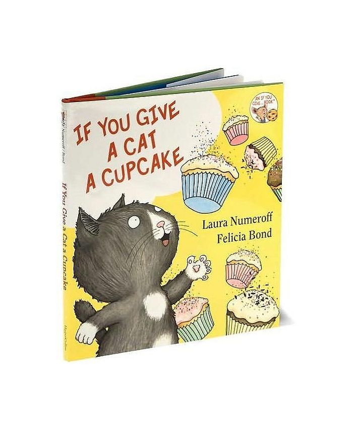 Barnes & Noble If You Give a Cat a Cupcake by Laura Numeroff - Macy's
