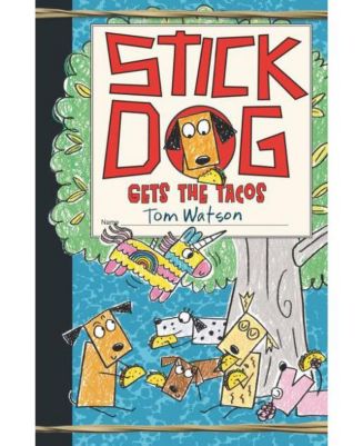 Stick Dog Gets the Tacos Stick Dog Series 9 by Tom Watson - Macy's