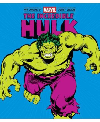 The Incredible Hulk: My Mighty Marvel First Book by Marvel ...