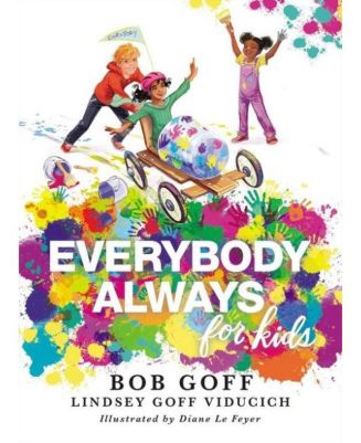 Everybody, Always for Kids by Bob Goff - Macy's