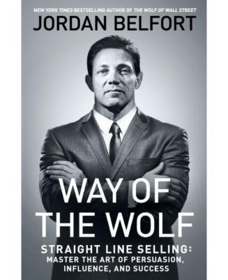 Way of the Wolf- Straight Line Selling- Master the Art of Persuasion ...