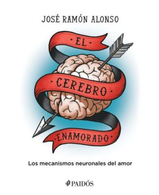 El cerebro enamorado by Jos Ram n Alonso - Macy's