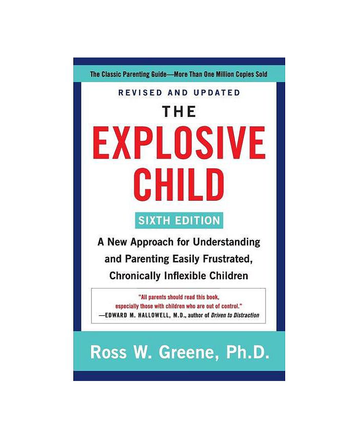 Barnes & Noble The Explosive Child (Sixth Edition)- A New Approach for ...