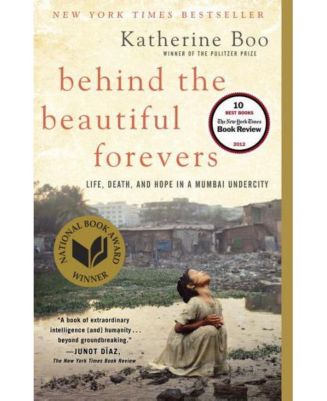 Behind the Beautiful Forevers- Life, Death, and Hope in a Mumbai ...
