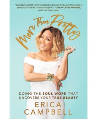 Barnes & Noble More Than Pretty: Doing the Soul Work that Uncovers Your ...