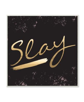 Stupell Industries Slay All Day Gold Wall Plaque Art, 12" x 12" - Macy's