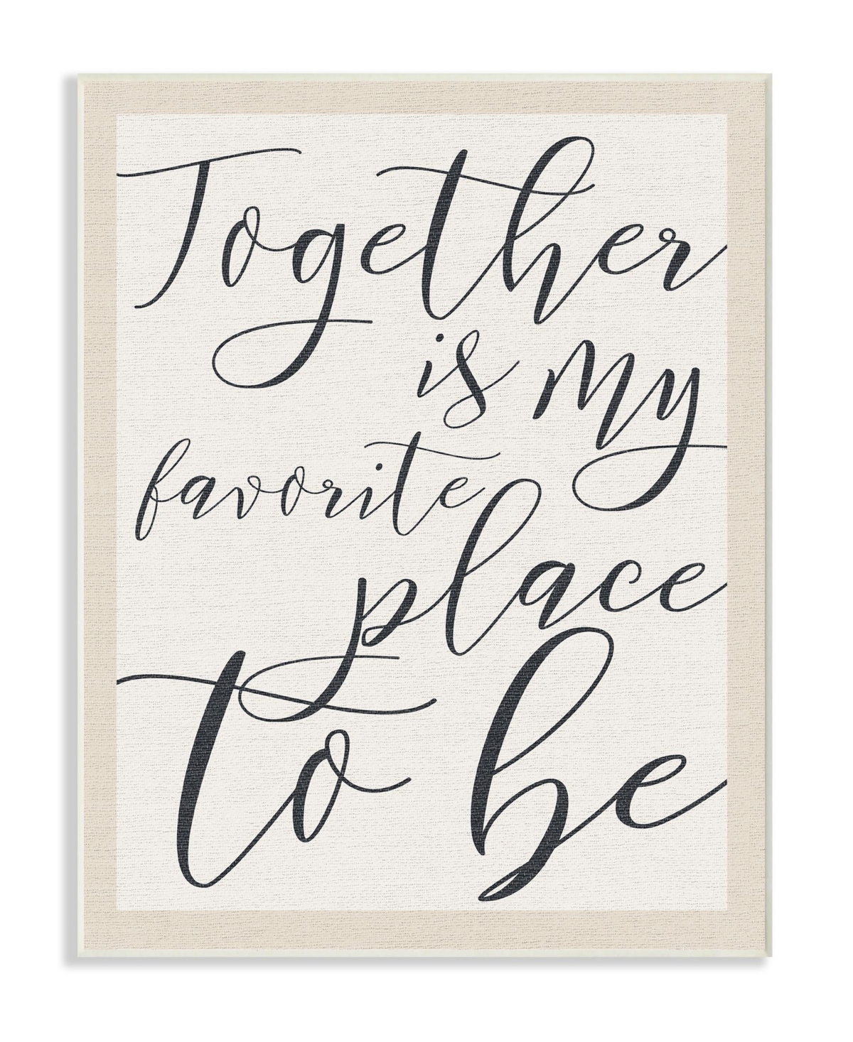 Click here for Stupell Industries Together - My Favorite Place To... prices