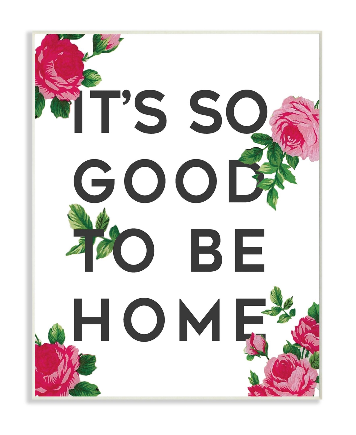 Click here for Stupell Industries So Good To Be Home Roses Wall P... prices