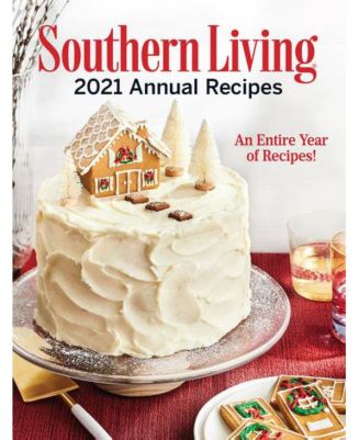 Southern Living 2021 Annual Recipes - An Entire Year of Recipes by ...