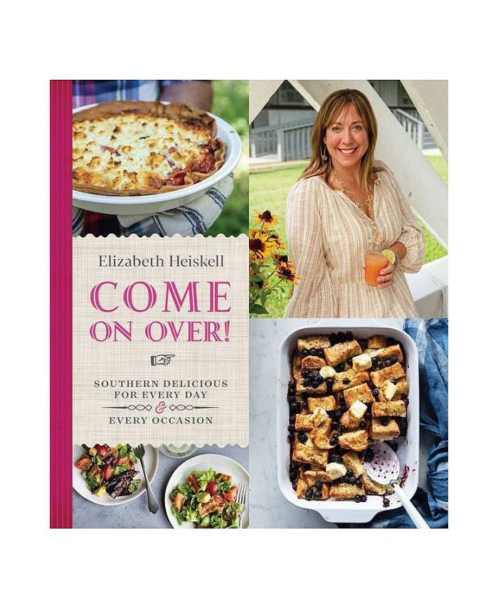 Barnes & Noble Come On Over!: Southern Delicious for Every Day and ...
