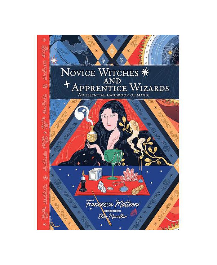 Barnes & Noble Novice Witches and Apprentice Wizards: An Essential Handbook of Magic by ...