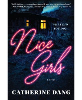 Nice Girls: A Novel by Catherine Dang - Macy's