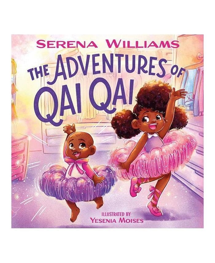 Barnes & Noble The Adventures of Qai Qai by Serena Williams - Macy's