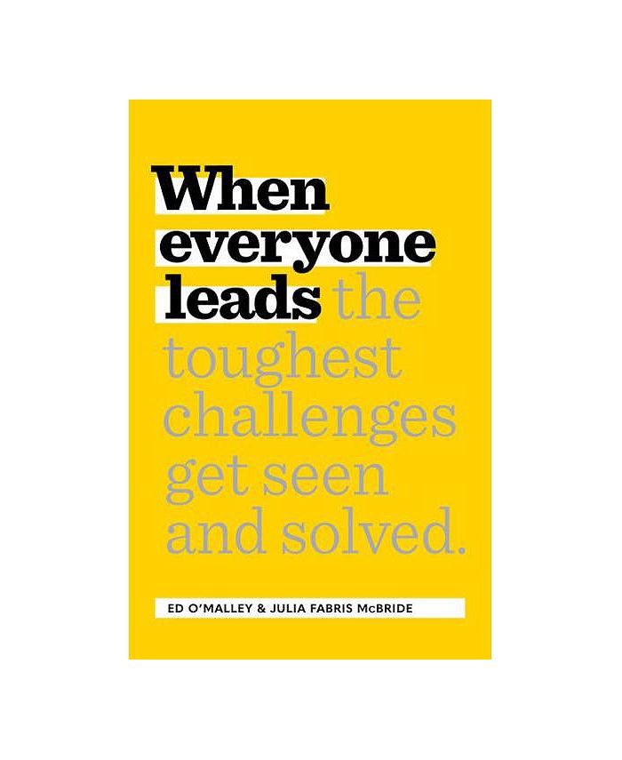 Barnes & Noble When Everyone Leads: How The Toughest Challenges Get ...