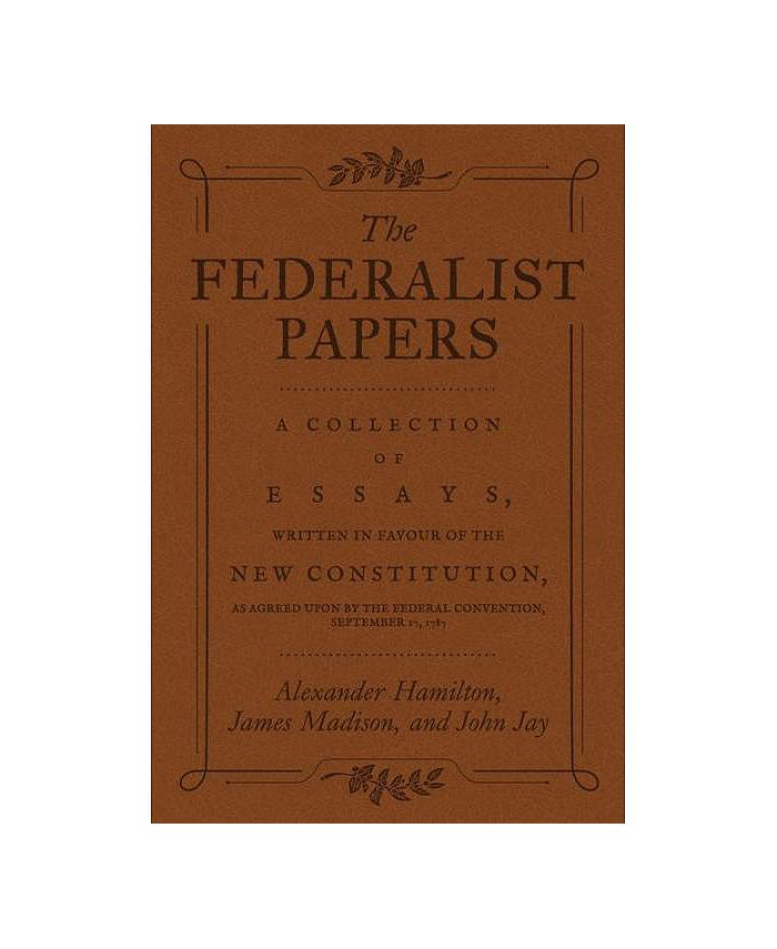 Barnes & Noble The Federalist Papers by Alexander Hamilton - Macy's