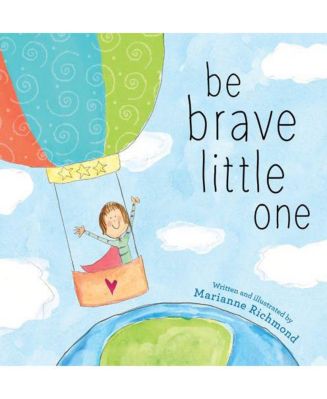 Be Brave Little One by Marianne Richmond - Macy's