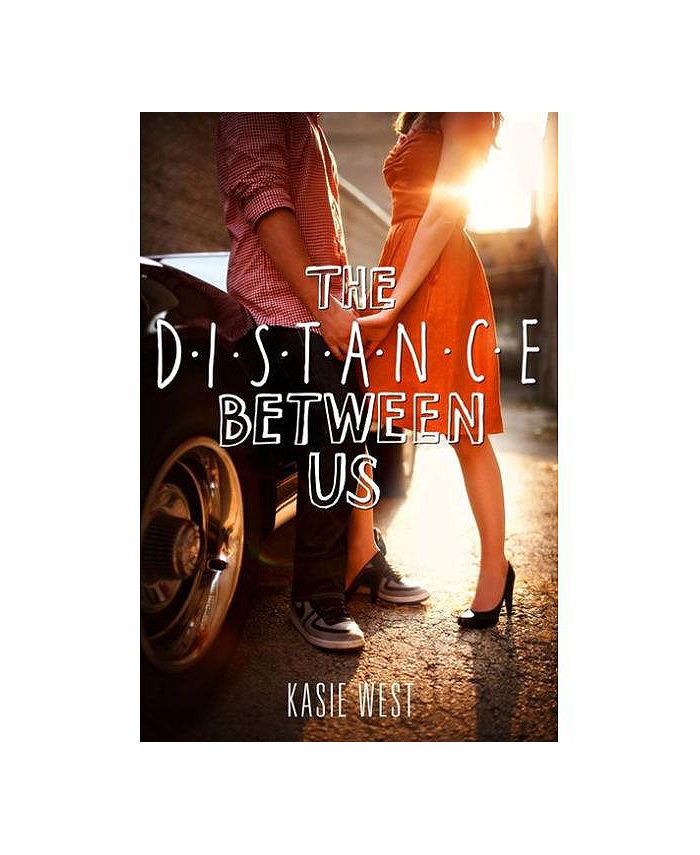 Barnes & Noble The Distance Between Us by Kasie West - Macy's