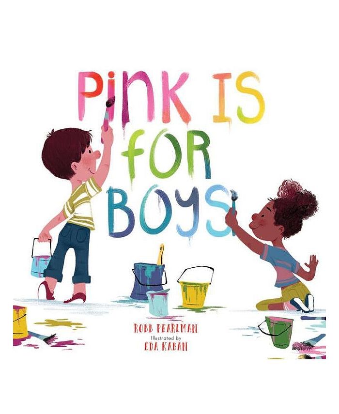 Barnes & Noble Pink Is for Boys by Robb Pearlman - Macy's