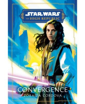 Convergence (Star Wars- The High Republic) by Zoraida Cordova - Macy's