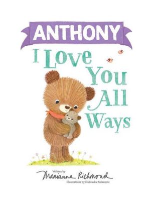 Anthony I Love You All Ways by Marianne Richmond - Macy's