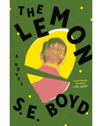The Lemon: A Novel by S. E. Boyd - Macy's