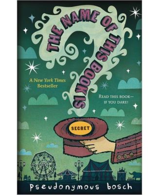The Name of This Book Is Secret Secret Series 1 by Pseudonymous Bosch ...
