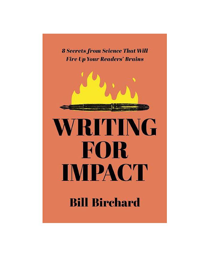 Barnes & Noble Writing for Impact- 8 Secrets from Science That Will ...