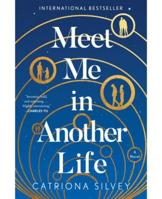 Meet Me in Another Life- A Novel by Catriona Silvey - Macy's