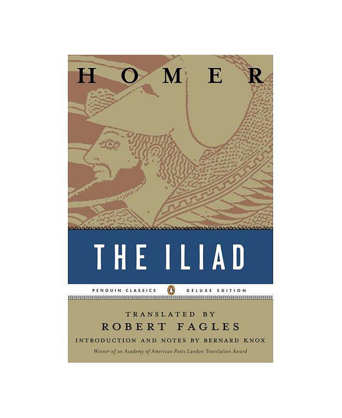 Barnes & Noble The Iliad- Translated by Robert Fagles by Homer - Macy's