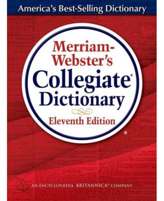 Merriam-Webster's Collegiate Dictionary by Merriam-Webster - Macy's