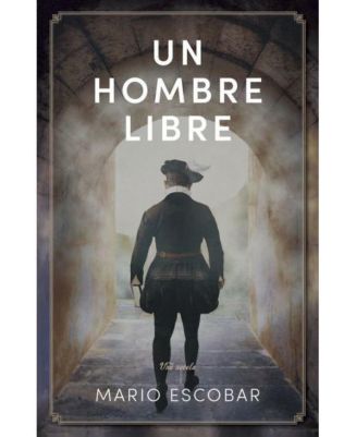 Un hombre libre- El buscador de la verdad by Mario Escobar - Macy's