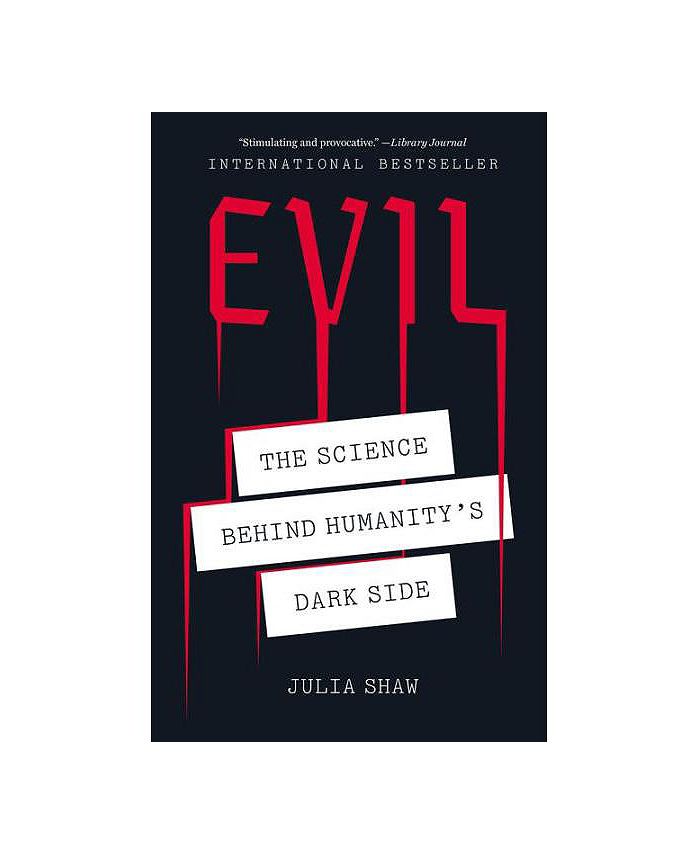 Barnes & Noble Evil- The Science Behind Humanity's Dark Side by Julia ...