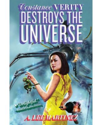 Constance Verity Destroys the Universe by A. Lee Martinez - Macy's