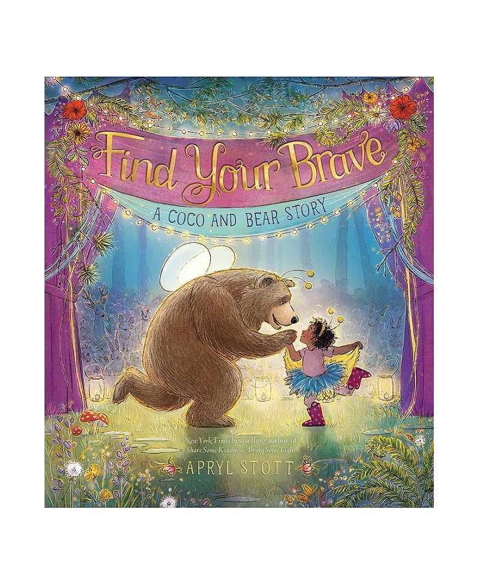 Barnes & Noble Find Your Brave- A Coco and Bear Story by Apryl Stott ...