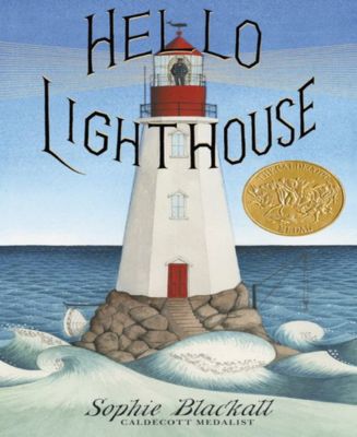 Hello Lighthouse Caldecott Medal Winner by Sophie Blackall - Macy's