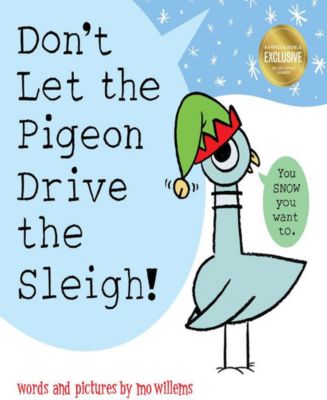 Don't Let the Pigeon Drive the Sleigh! (B&N Exclusive Edition) by Mo ...