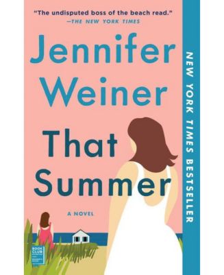 That Summer: A Novel by Jennifer Weiner - Macy's