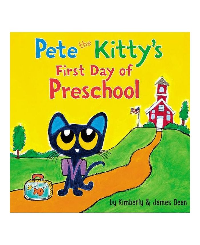 Barnes & Noble Pete the Kitty's First Day of Preschool by James Dean ...