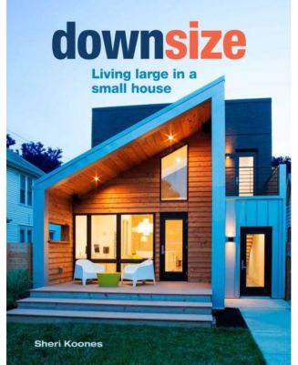 Downsize - Living Large in a Small House by Sheri Koones - Macy's