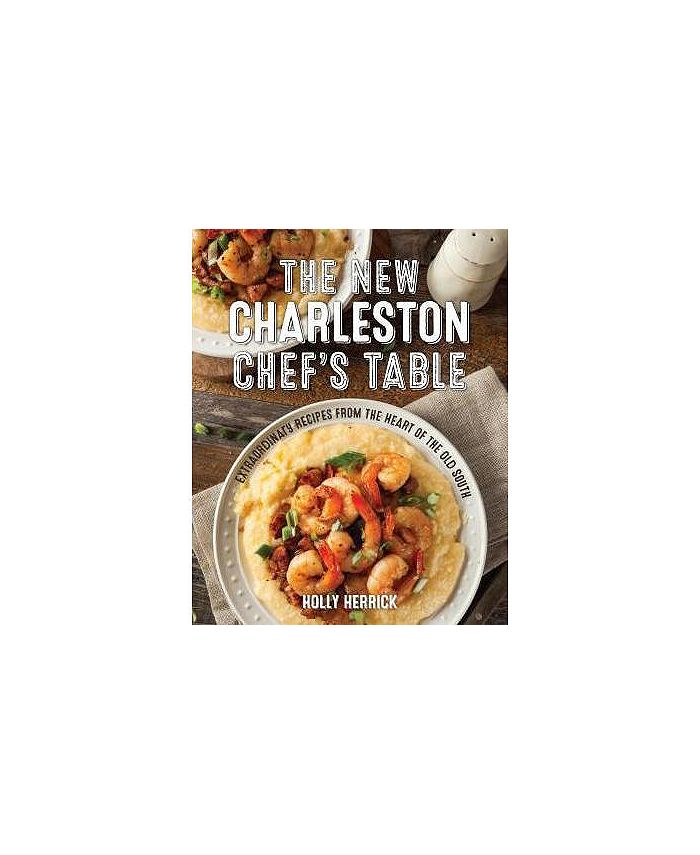Barnes & Noble The New Charleston Chef's Table: Extraordinary Recipes ...