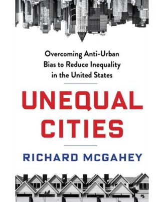 Unequal Cities: Overcoming Anti-Urban Bias to Reduce Inequality in the ...