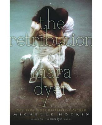 The Retribution of Mara Dyer (Mara Dyer Trilogy Series #3) by Michelle ...