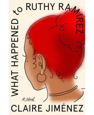 What Happened to Ruthy Ramirez by Claire Jimenez - Macy's