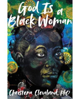 God Is a Black Woman by Christena Cleveland - Macy's